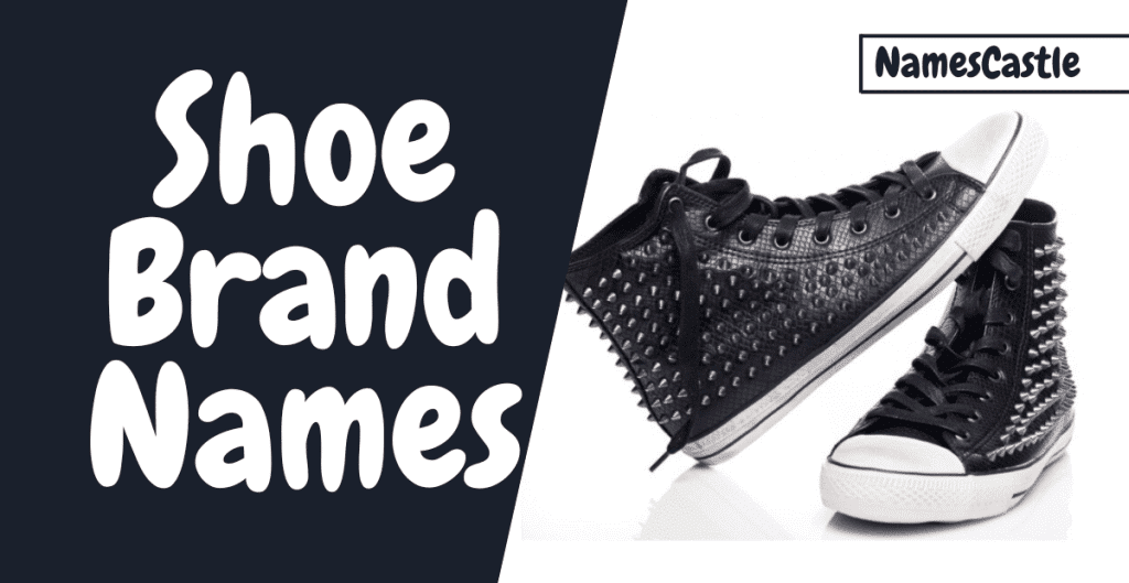 500 Shoe Brand Names Stylish Cool Unique Creative Ideas