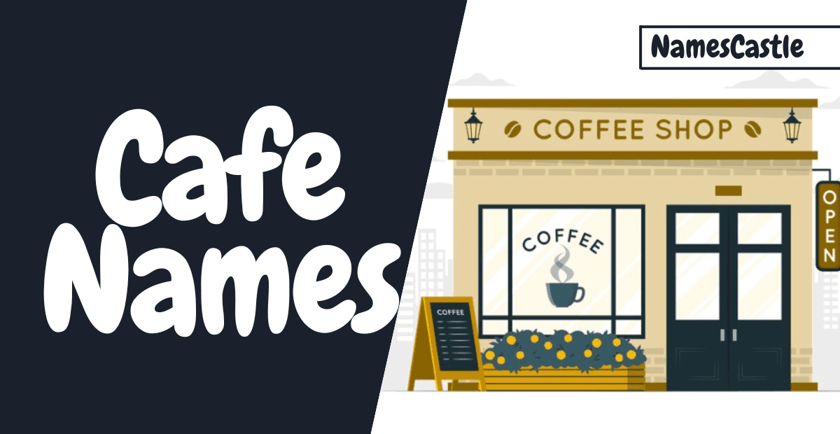 500 Cafe Names Unique Professional Creative Cool Funny 500 Cafe Names Unique Professional Creative Cool Funny