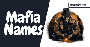 500+ Names Of Mafia Cool Swag Creative Unique Epic & Catchy