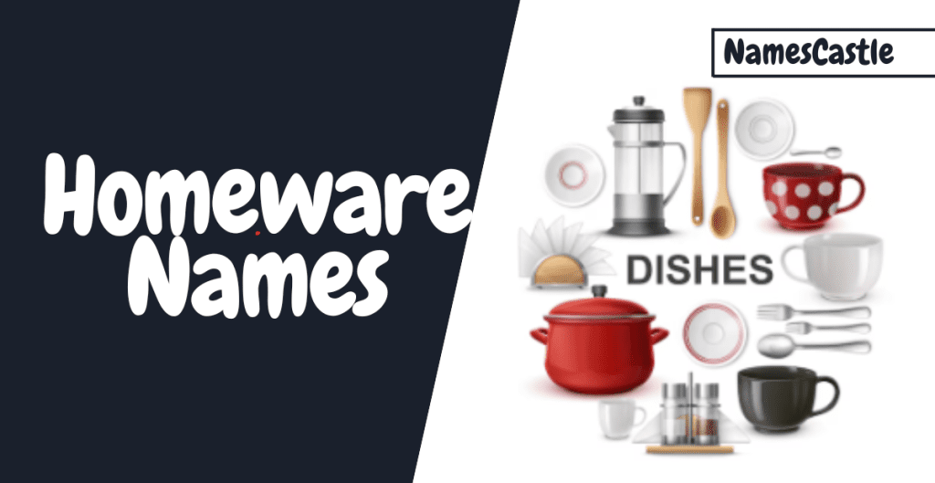 500+ Homeware Names Unique Creative Funny Cool & Cute