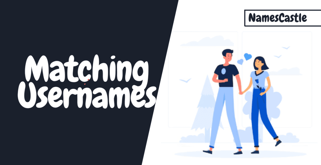 570+ Matching Usernames Unique Creative Pretty Cool & Cute