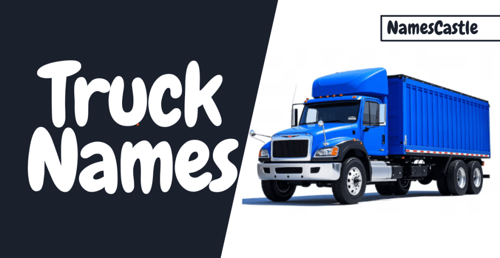 530+ Names For A Truck Unique Creative Stylish Cool & Cute