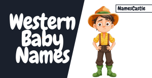 570+ Western Baby Names Unique Creative Stylish Cool & Cute