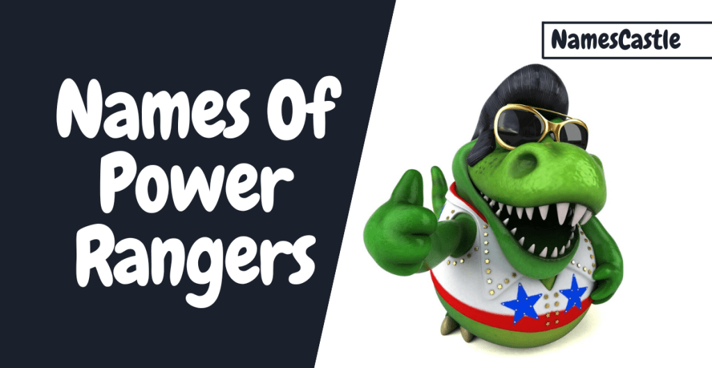 450+ Names Of Power Rangers Unique Creative Stylish & Cool
